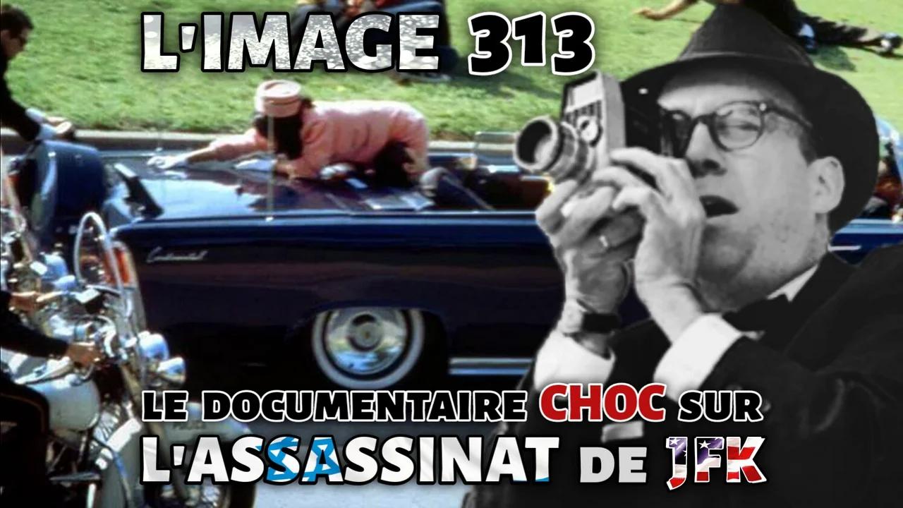 L’IMAGE 313 ︎ V.2 ︎ Documentaire sur le film d'Abraham Zapruder et l ...