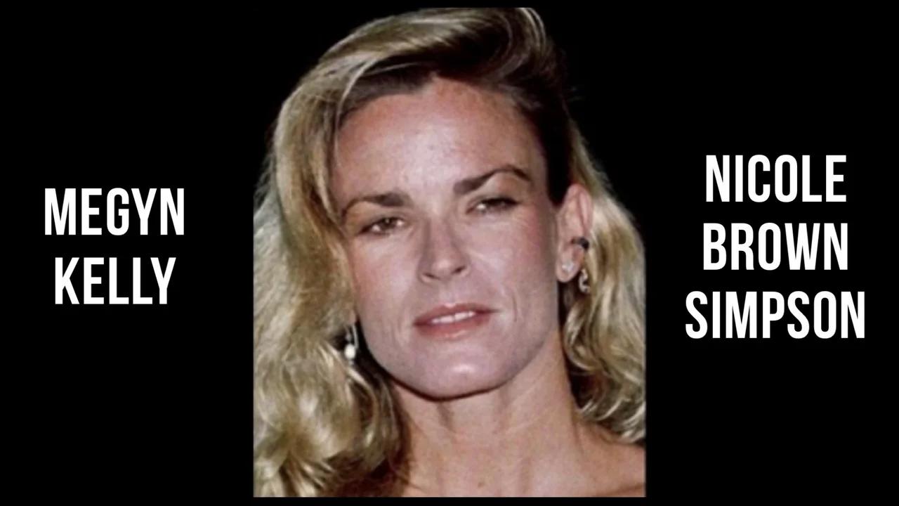 OJ Simpson’s Ex-Wife “Nicole Brown Simpson” (aka “Megyn Kelly ...