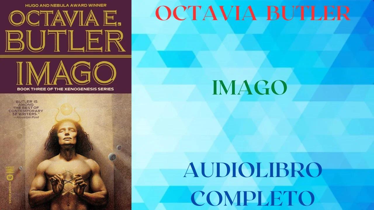 IMAGO - OCTAVIA BUTLER - AUDIOLIBRO