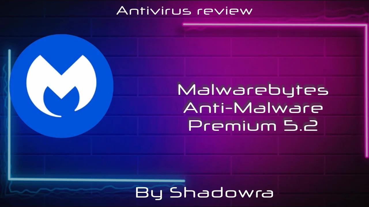 Malwarebytes Anti-Malware Premium 5.2