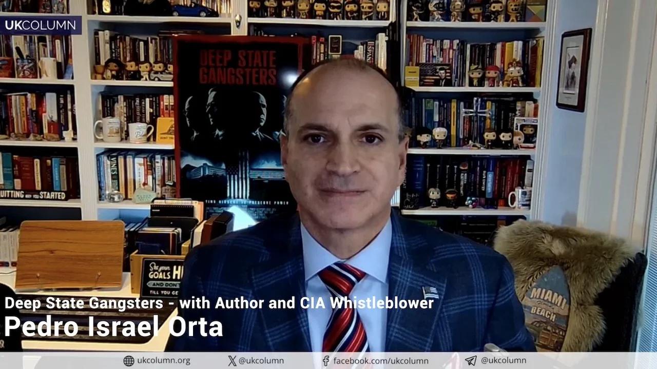 Deep State Gangsters - with Author and CIA Whistleblower Pedro Israel Orta