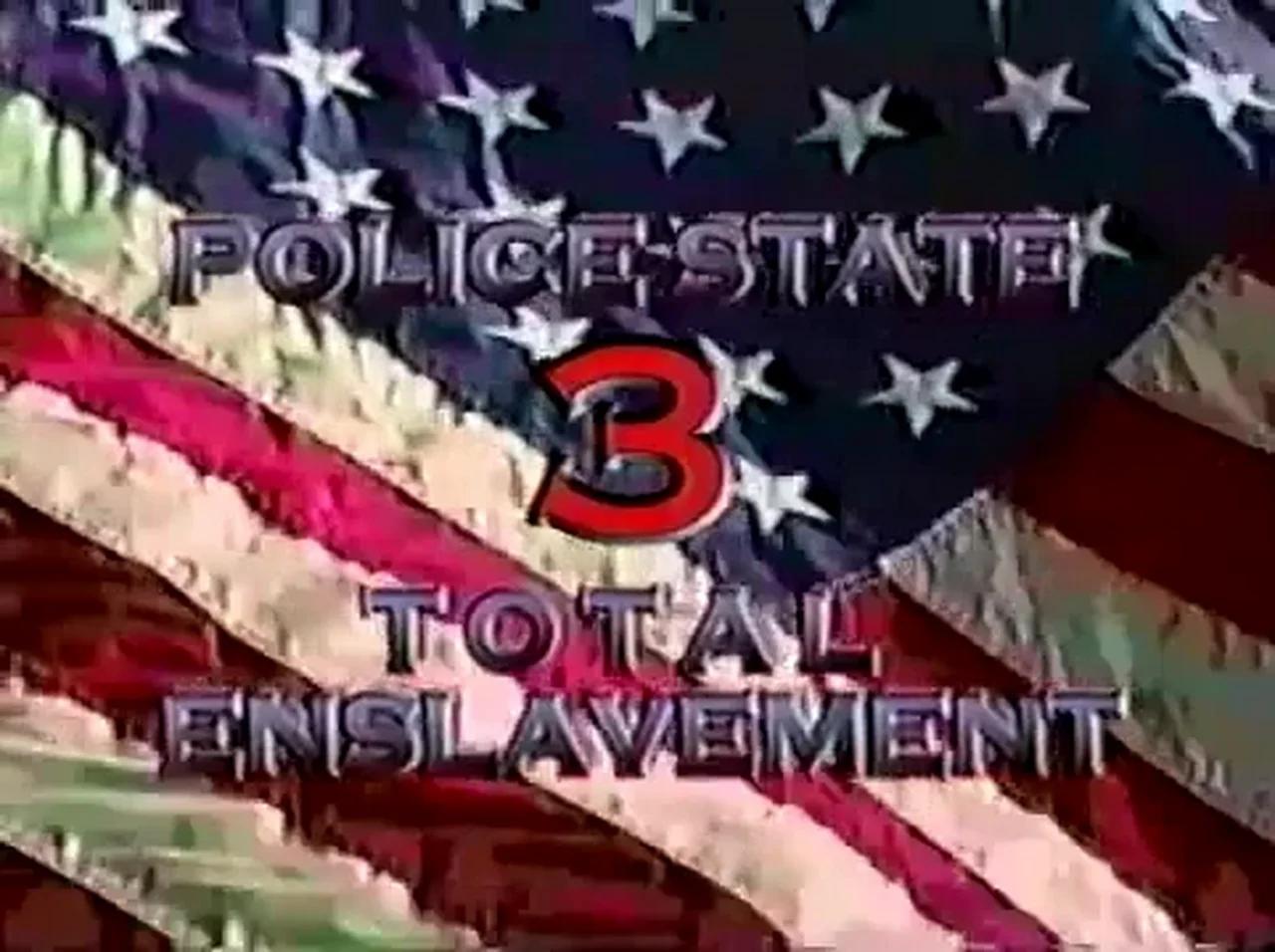 Police State III Total Enslavement