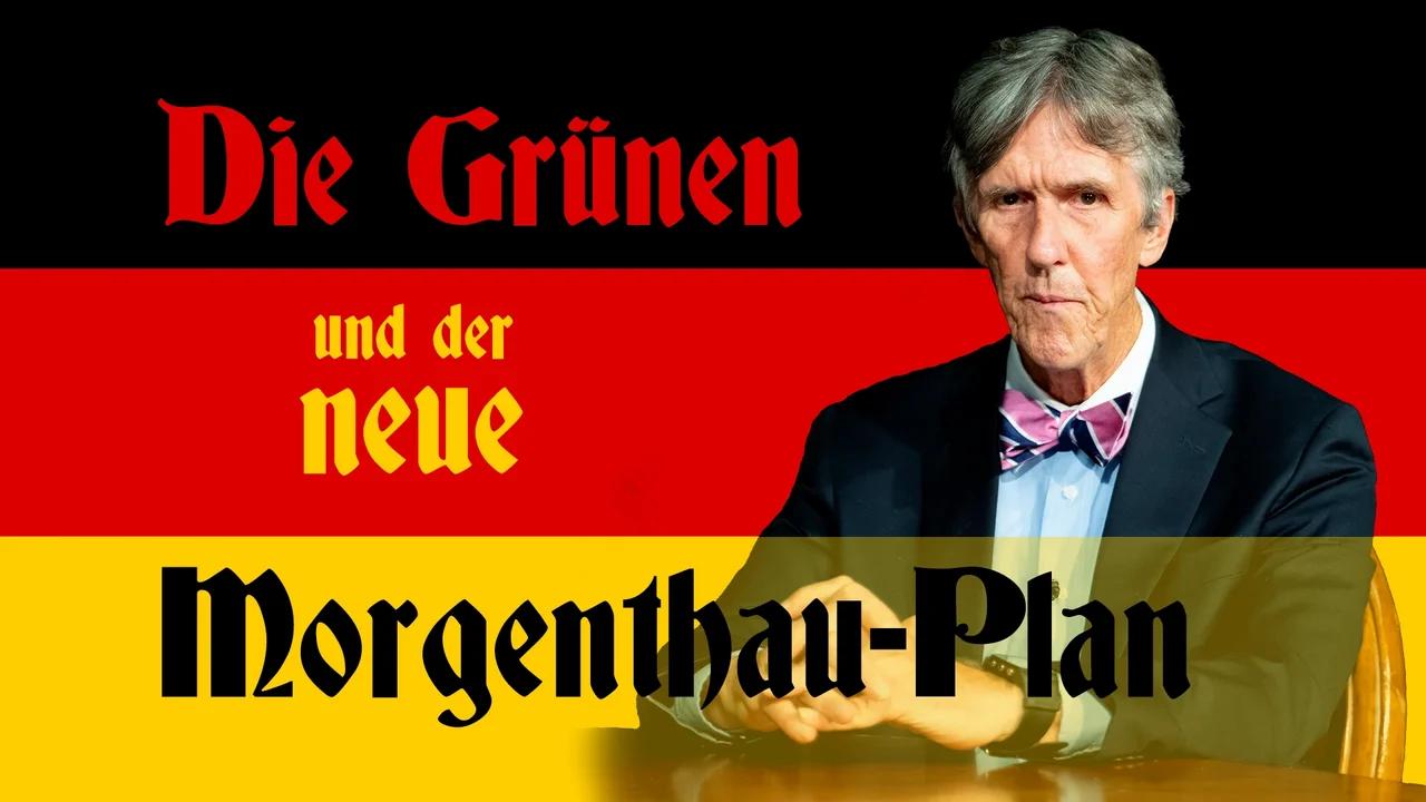Die Grünen und der neue Morgenthau Plan (The Greens and the new ...