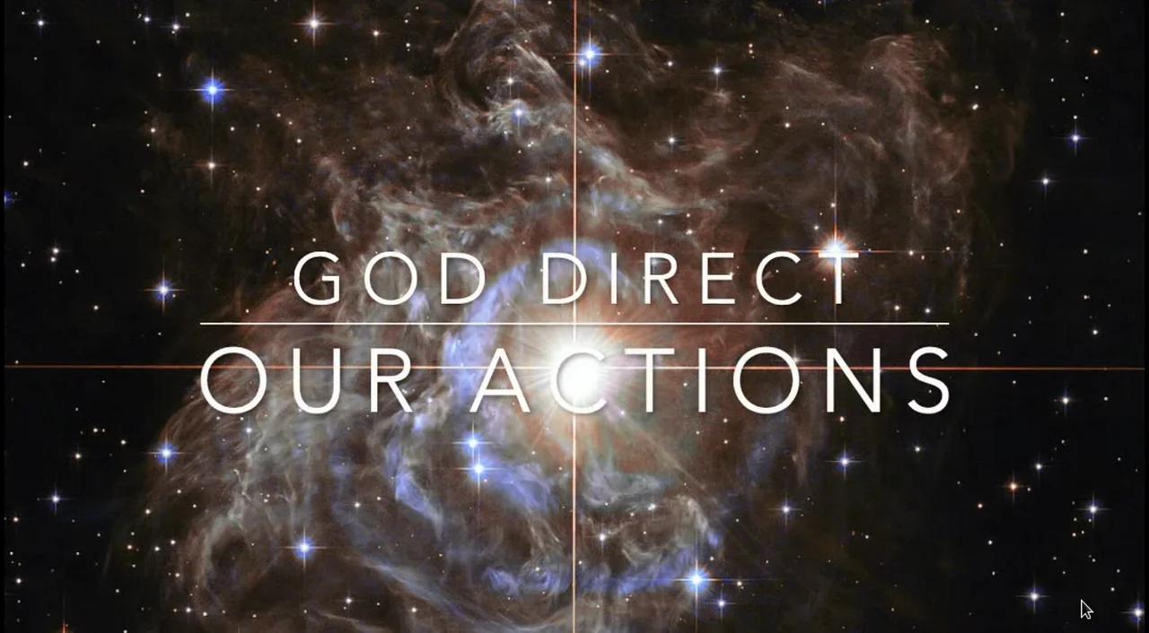 God Direct Our Actions