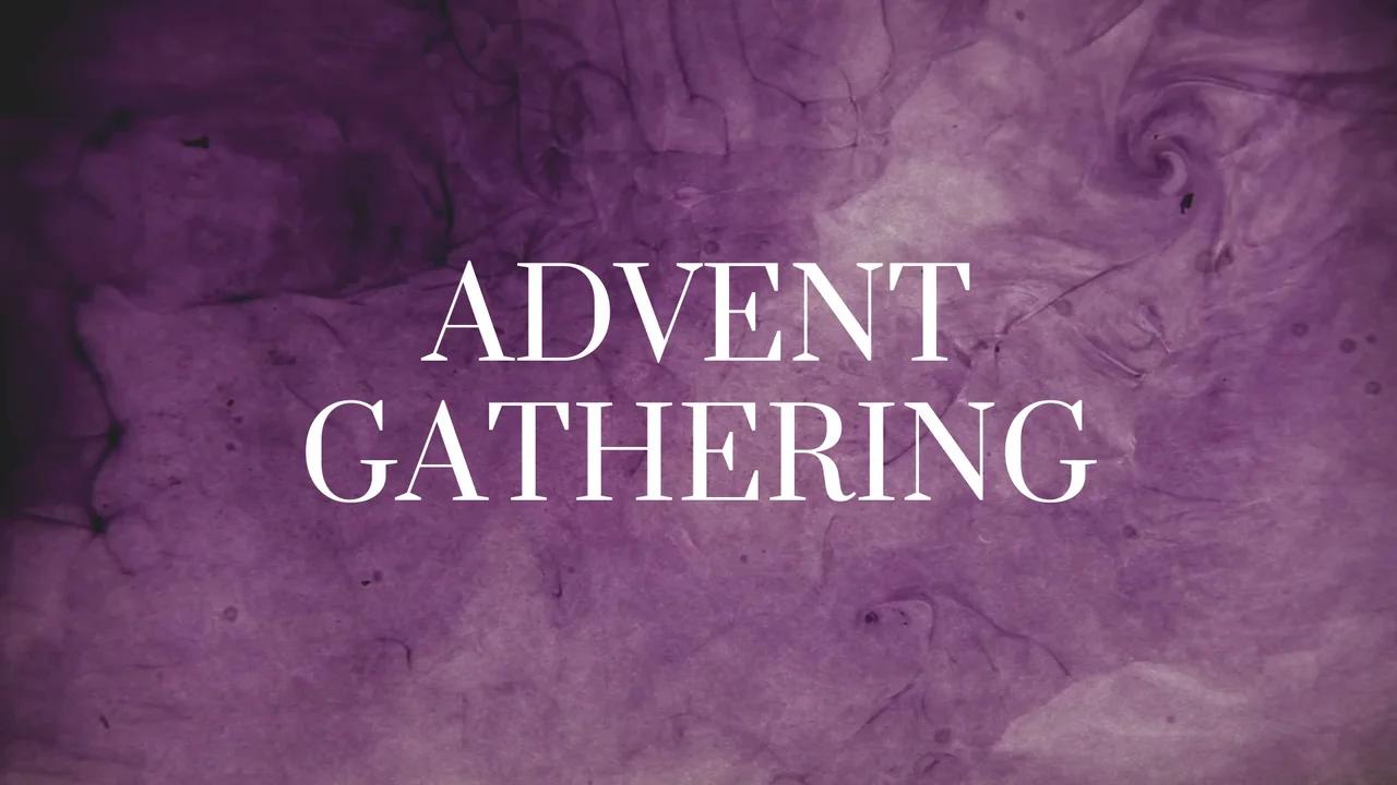 Advent Gathering Communion Service November 30 2025