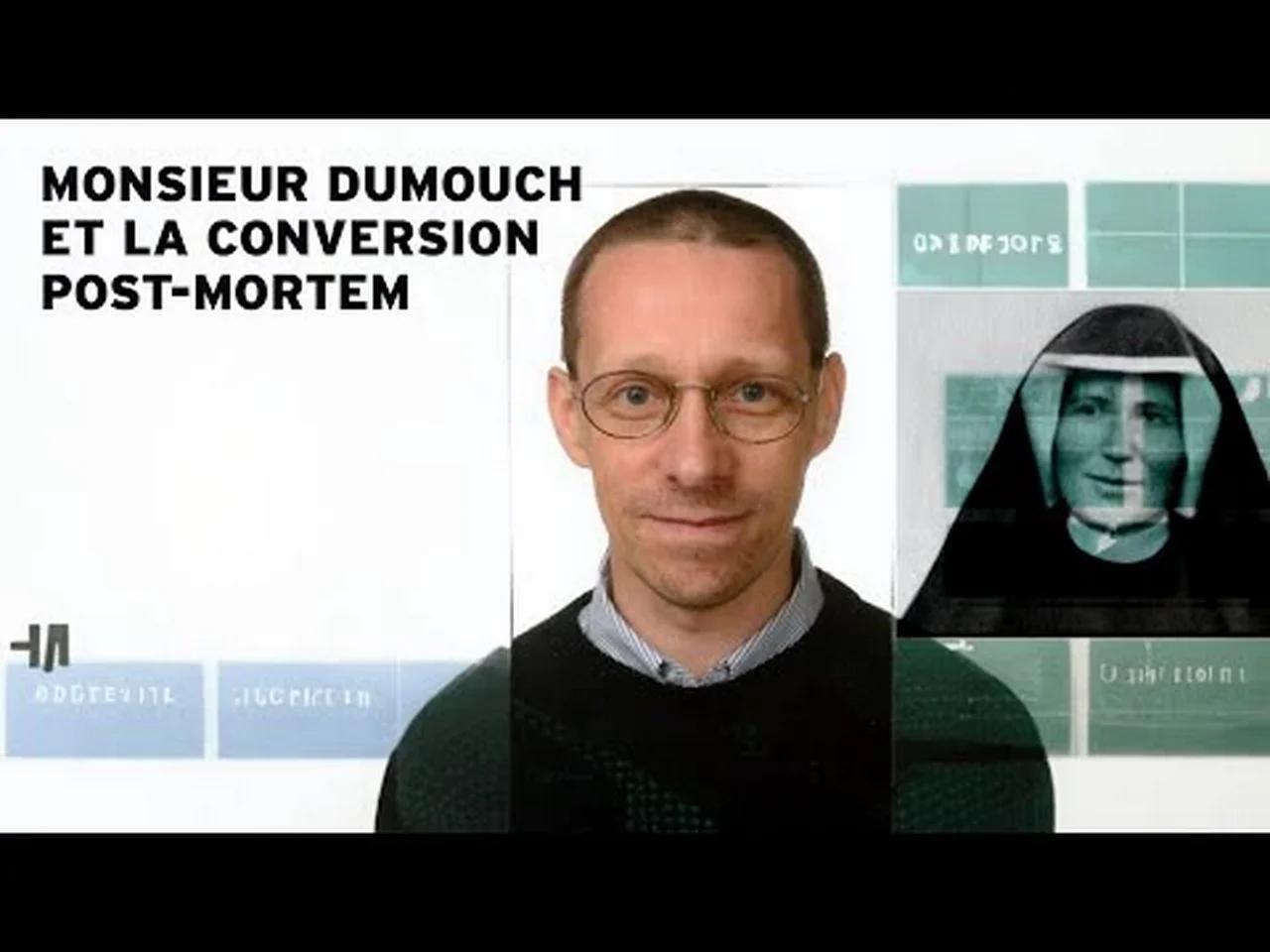 M. Arnaud Dumouch, adepte de la « Conversion Post-Mortem », selon la ...