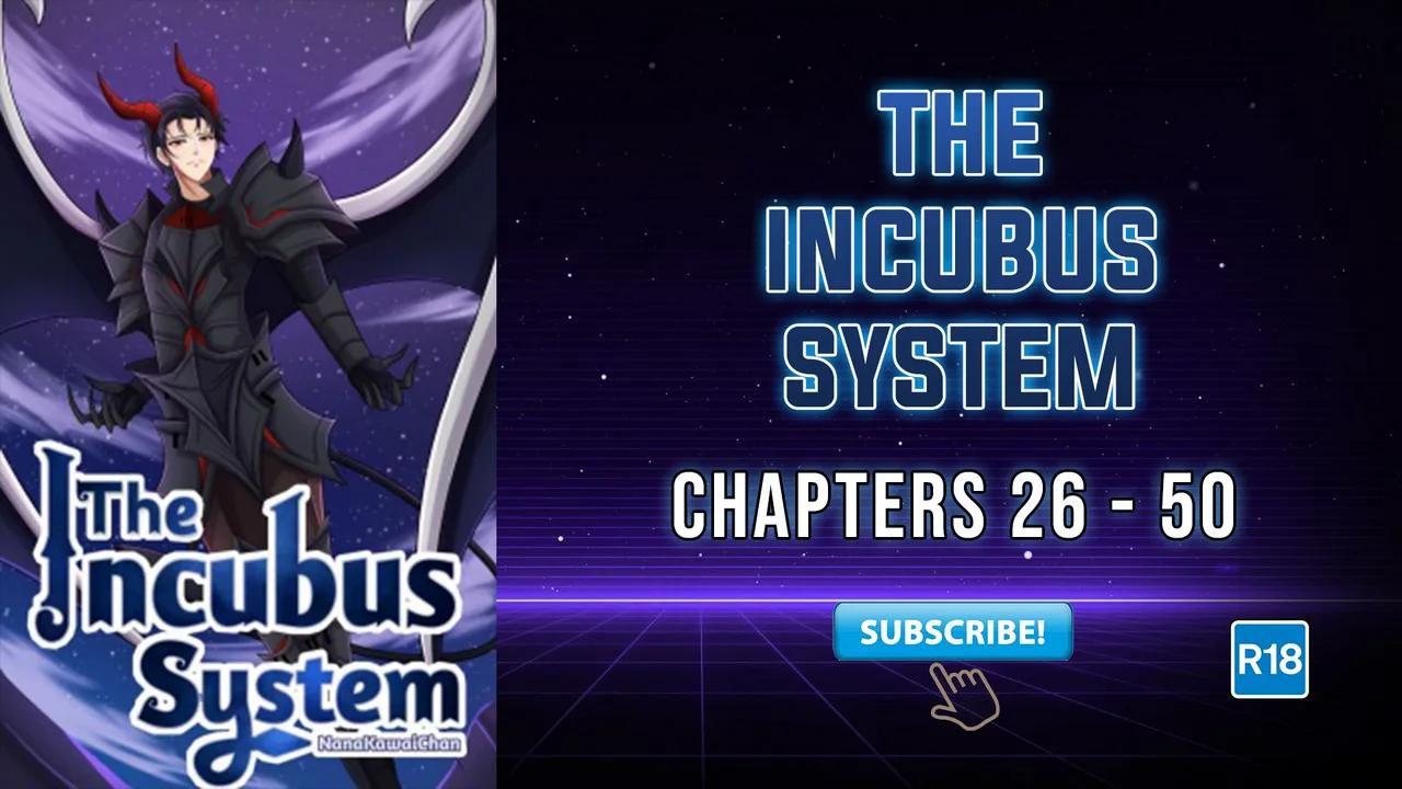 The Incubus System Chapters 26 - 50