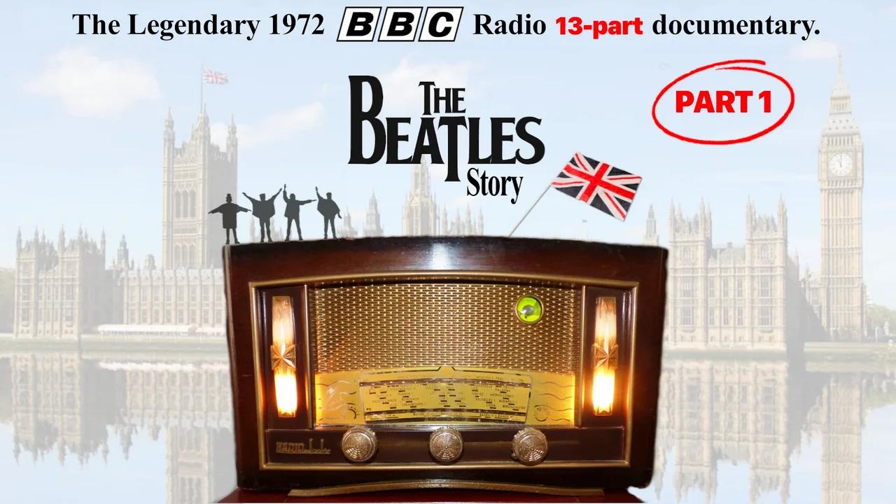 The Beatles Story - 1972 BBC Radio series - Part 1 : The Birth of The ...