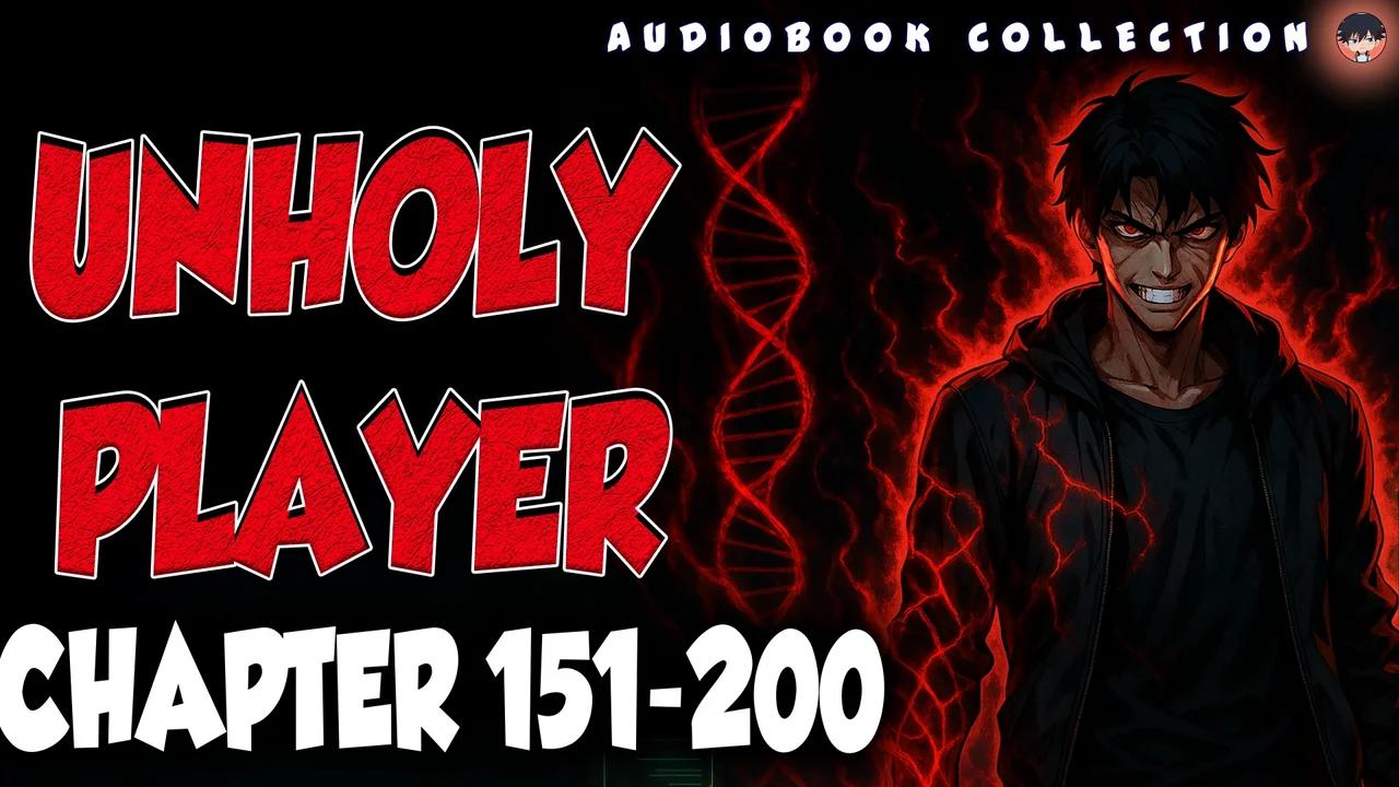 Unholy Player chapter 151-200