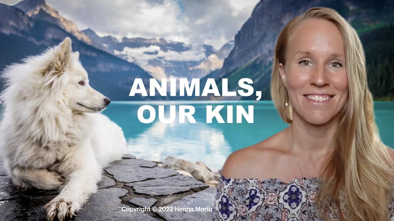 Animals, Our Kin - Presentation