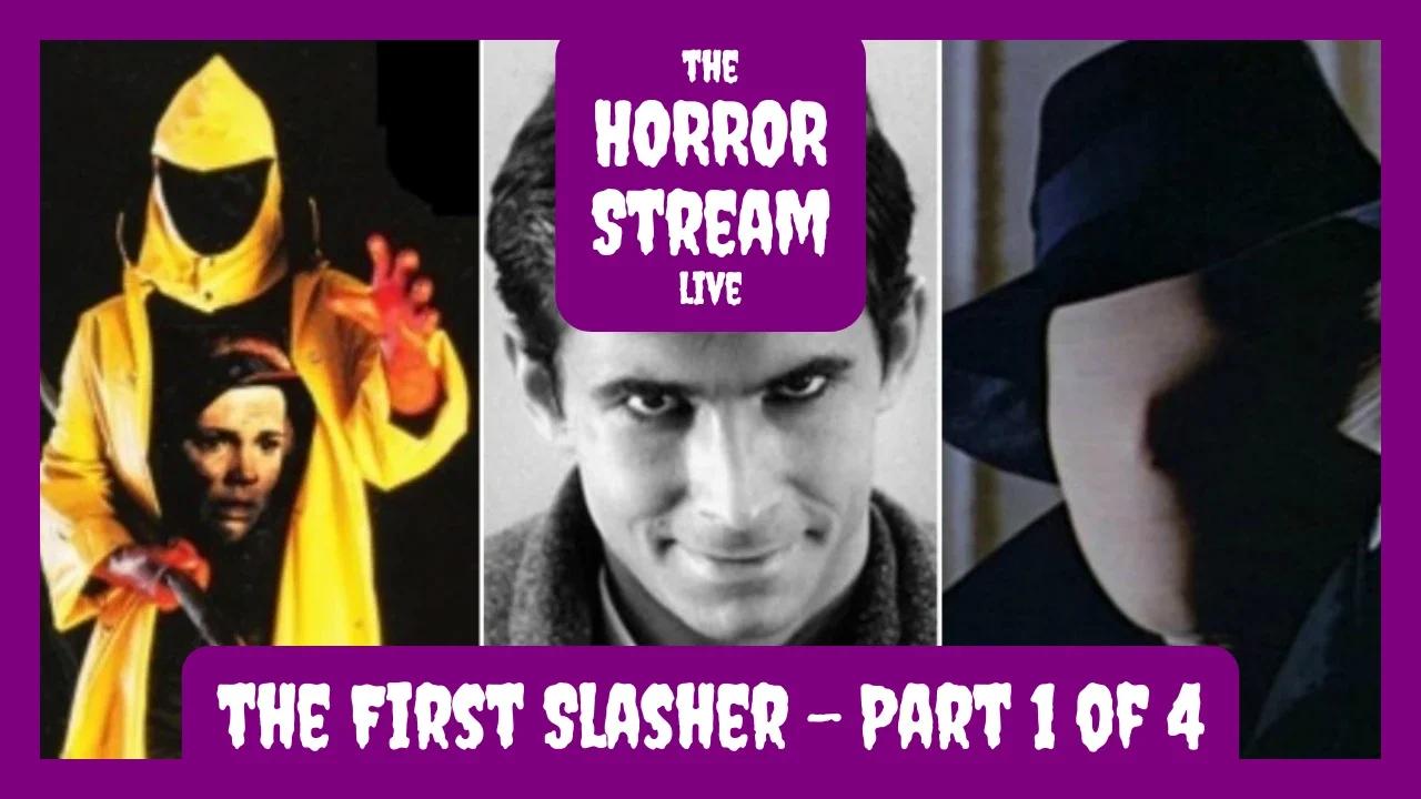 What Truly Was the First “Slasher Film”? – Part 1 of 4