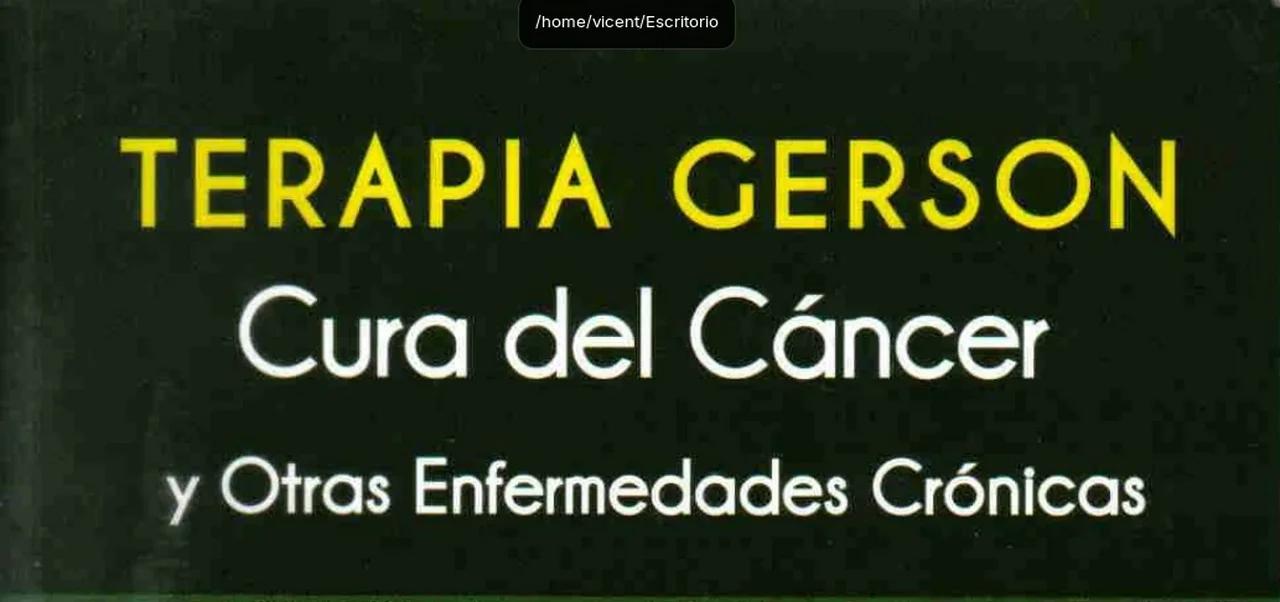 Terapia Gerson Cura del Cancer y Otras