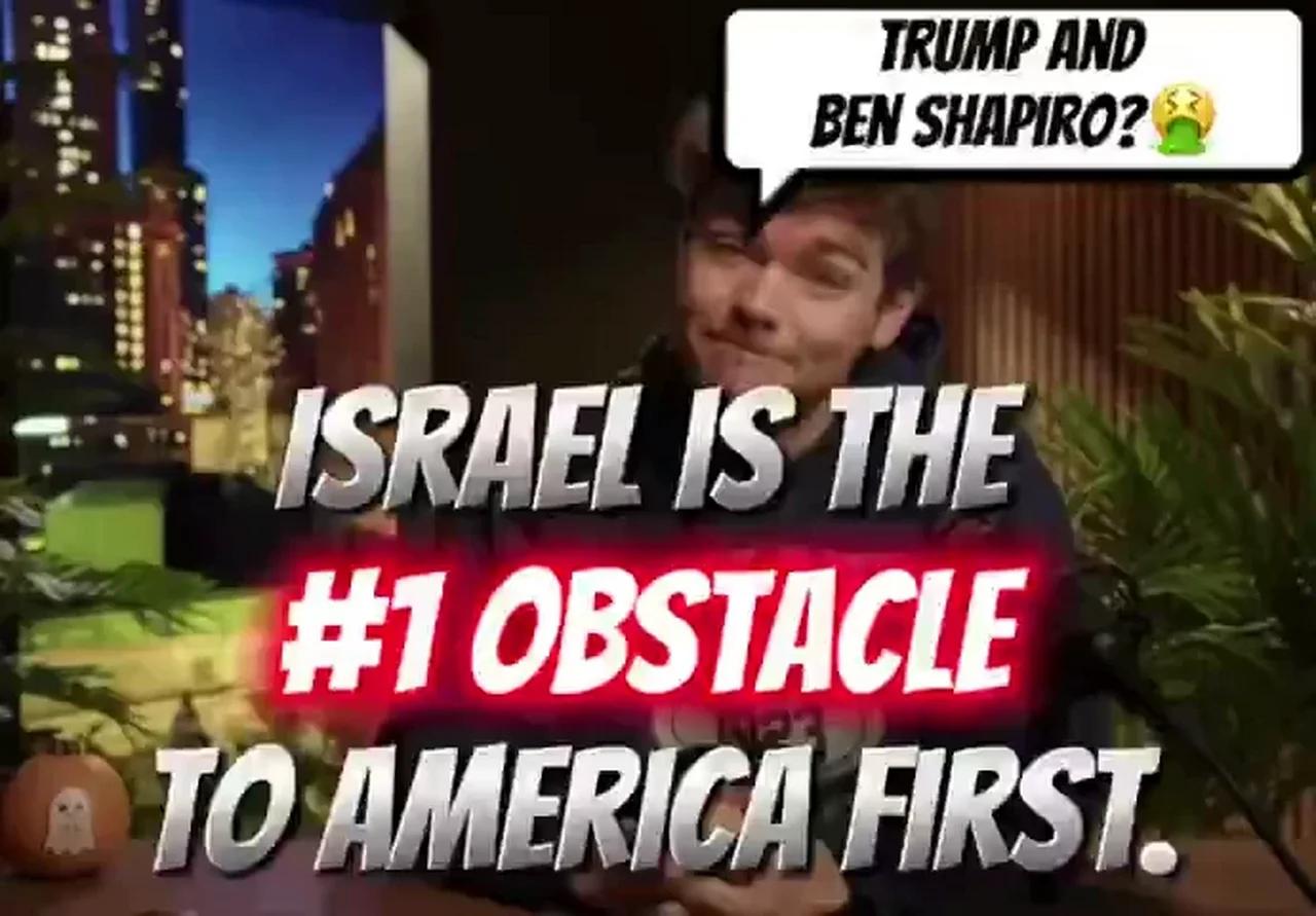Israel is the number one obstacle to America First - Nick Fuentes