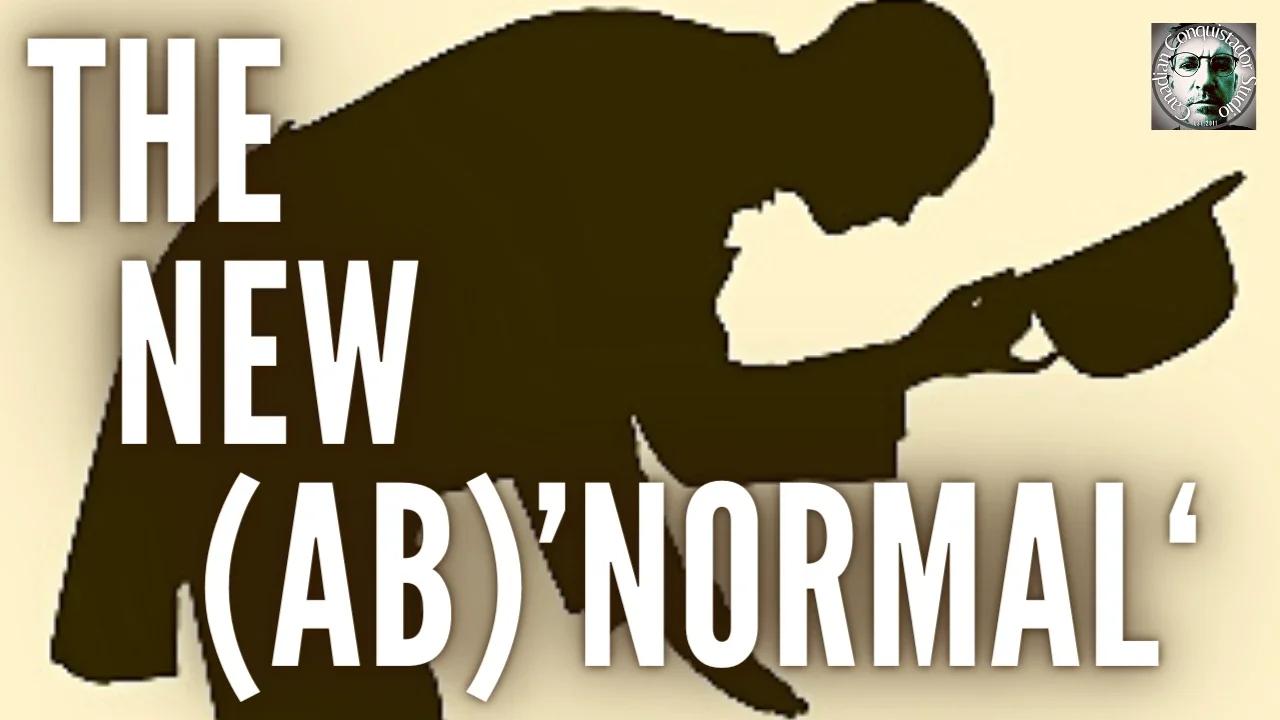 The New (Ab)Normal