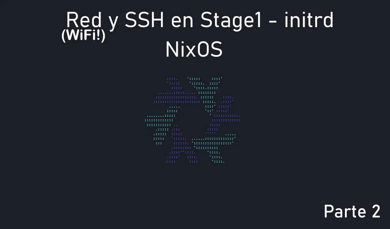 Red y SSH en Stage1 de NixOS - Parte 2