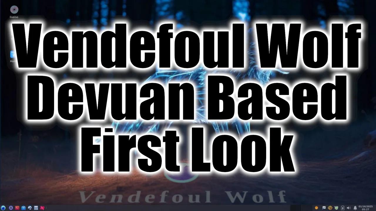 Vendefoul Wolf Linux First Look