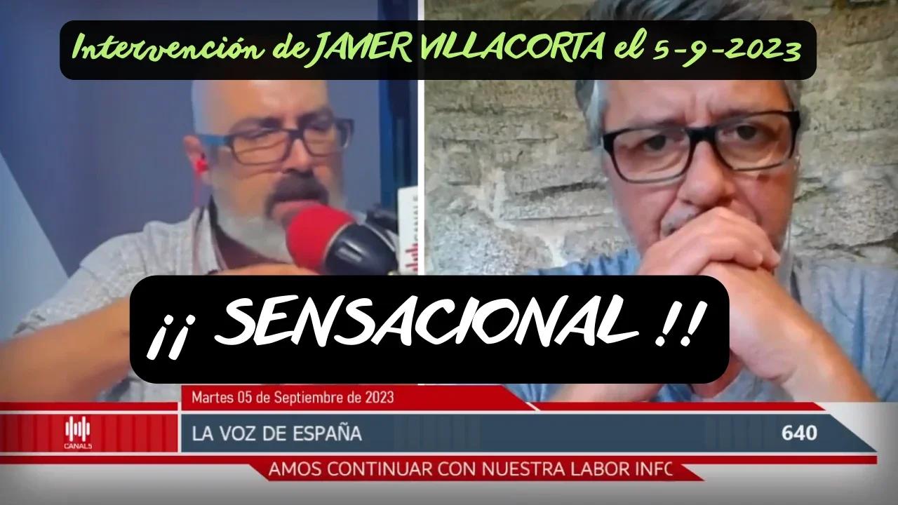 Intervención deJavier Villacorta el 5-9-2023 😨¡¡ IMPRESIONANTE !!😨 💎 ...