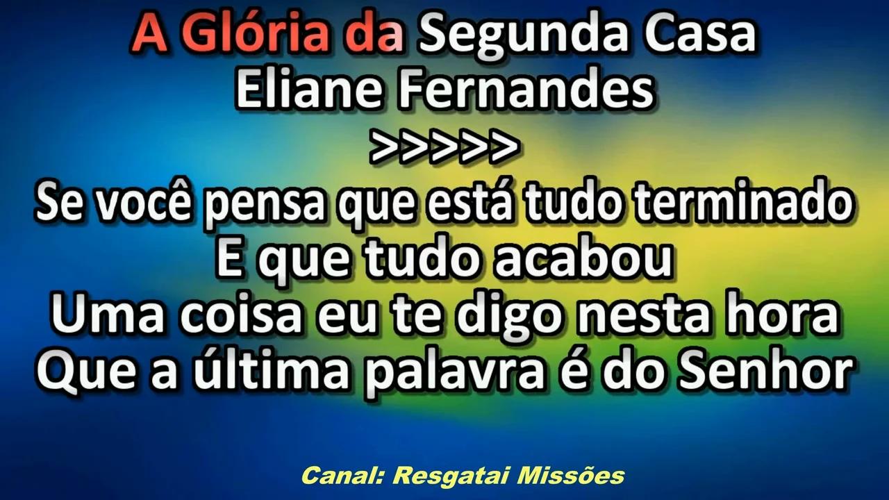Eliane Fernandes - A Glória da Segunda Casa - Playback - Karaokê