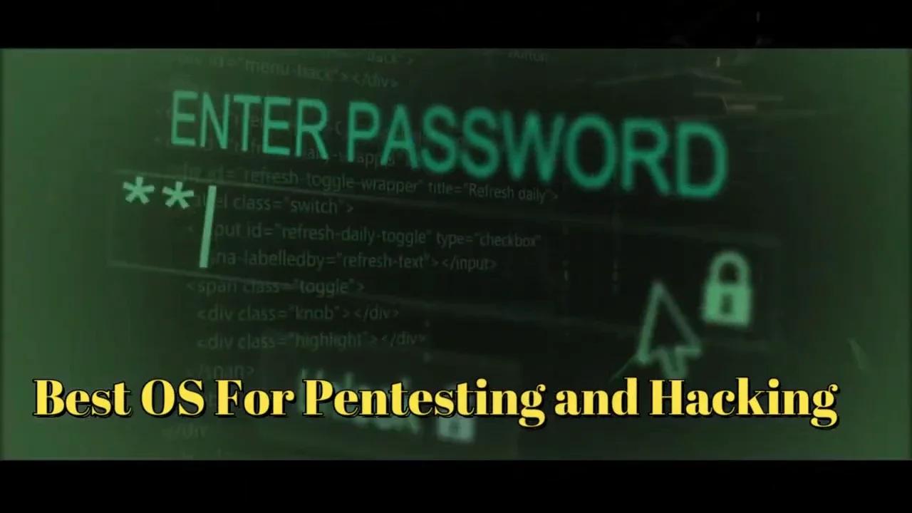 Best Linux Distributions For Penetration Testing and Ethical Hacking