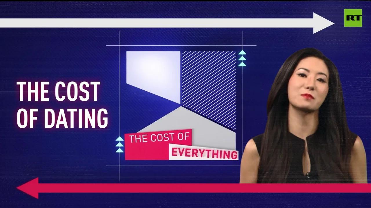 The Cost of Everything | The cost of dating