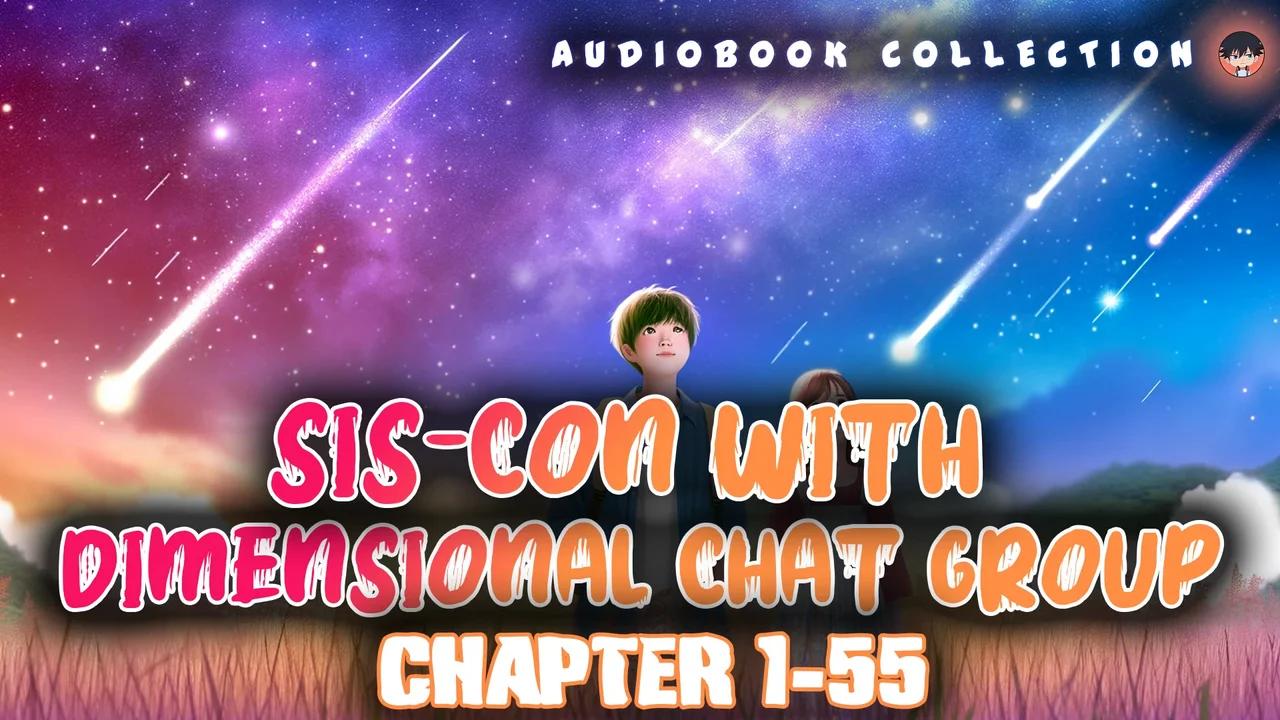 SIS-CON WITH DIMENSIONAL CHAT GROUP chapter 1-55