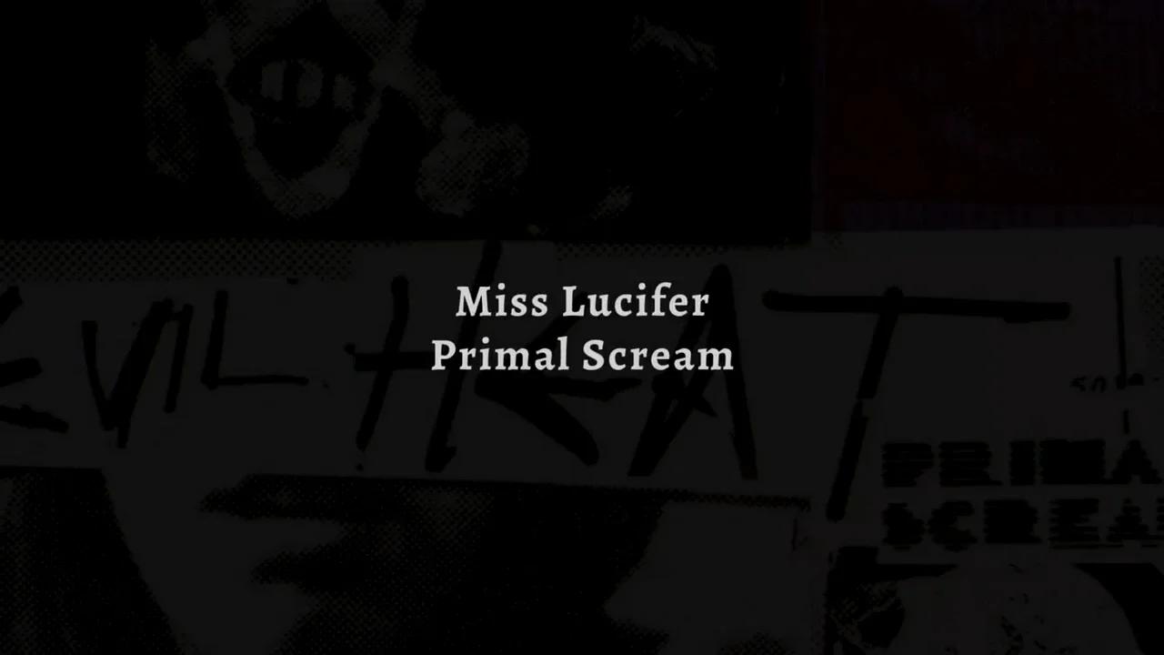 Primal Scream “Miss Lucifer”