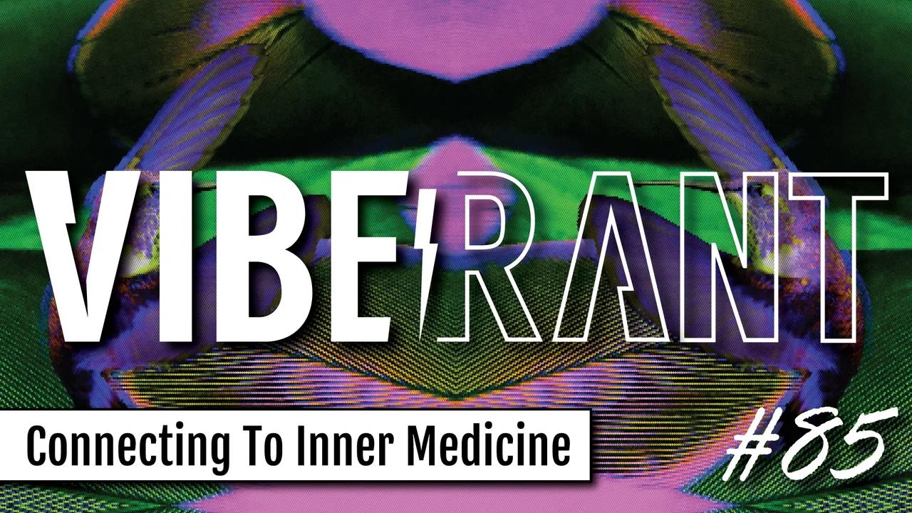 Inner Medicine & the Four Directions with Kerri Hummingbird and Gordy | Vibe Rant ep. 85