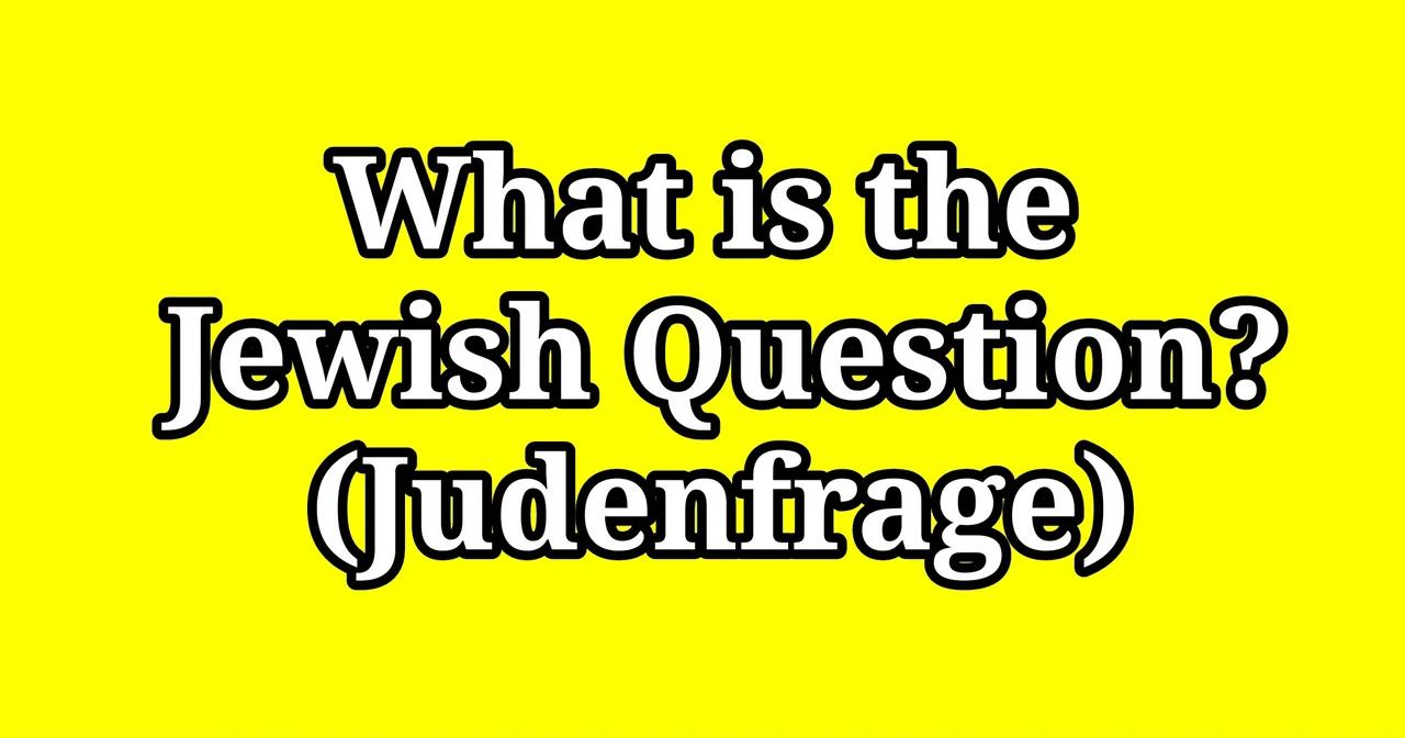 What is the Jewish Question? - Dr. Andrew Joyce