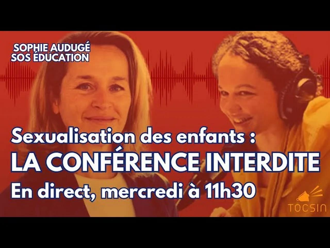 Sexualisation des enfants : la conférence INTERDITE de SOS Éducation ...