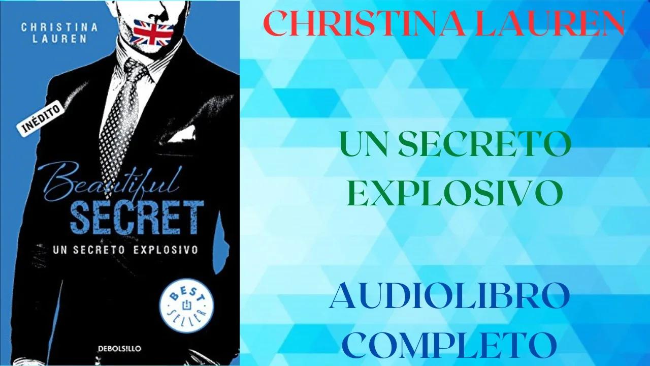 UN SECRETO EXPLOSIVO - CHRISTINA LAUREN - AUDIOLIBRO