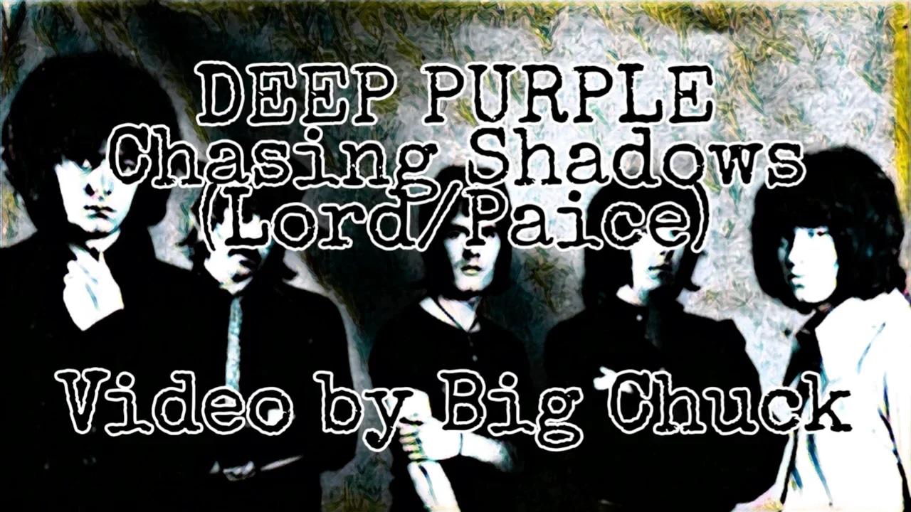 Deep Purple “Chasing Shadows”