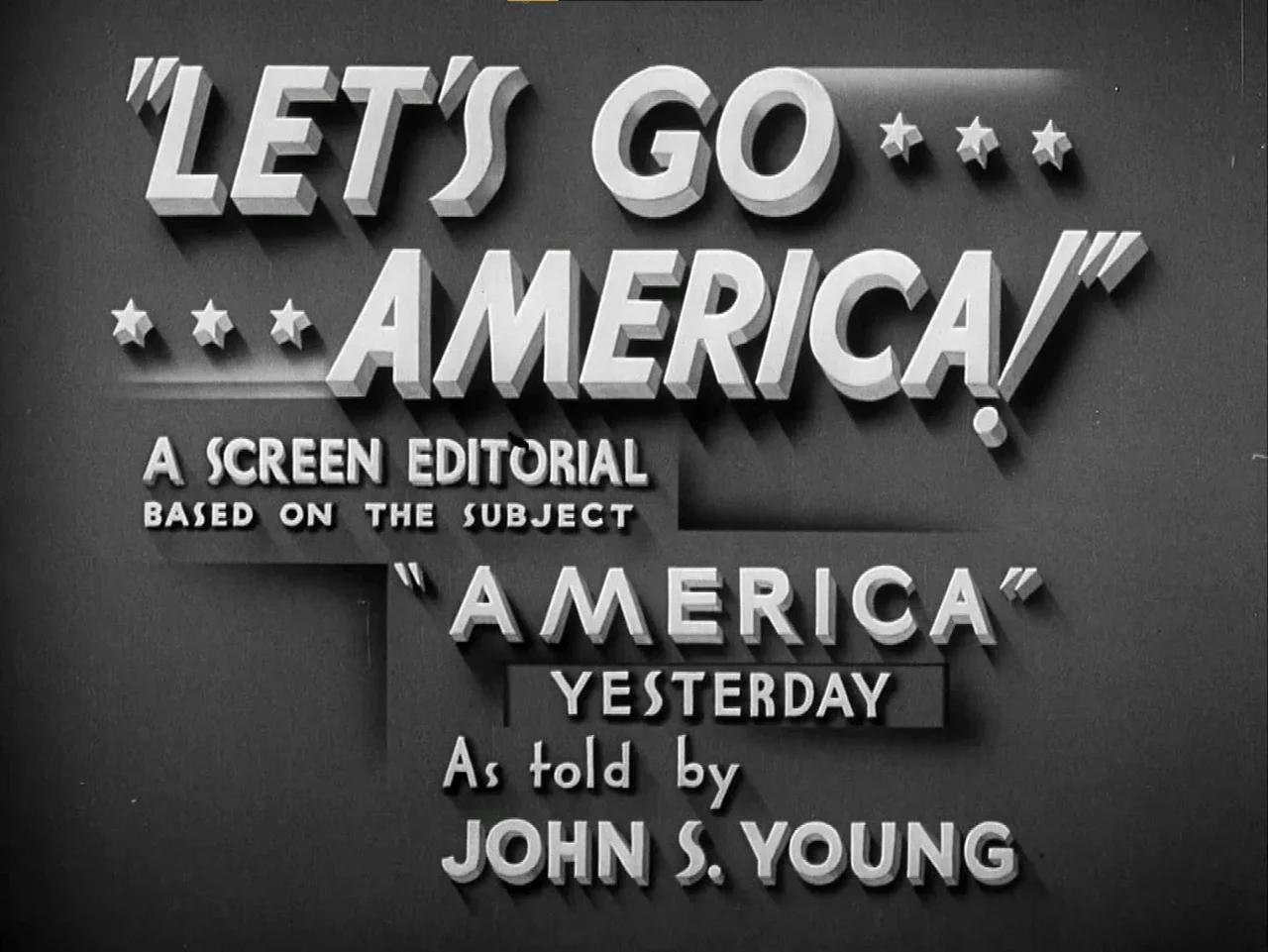 Let’s Go America! America Yesterday, Today and Tomorrow (1936)
