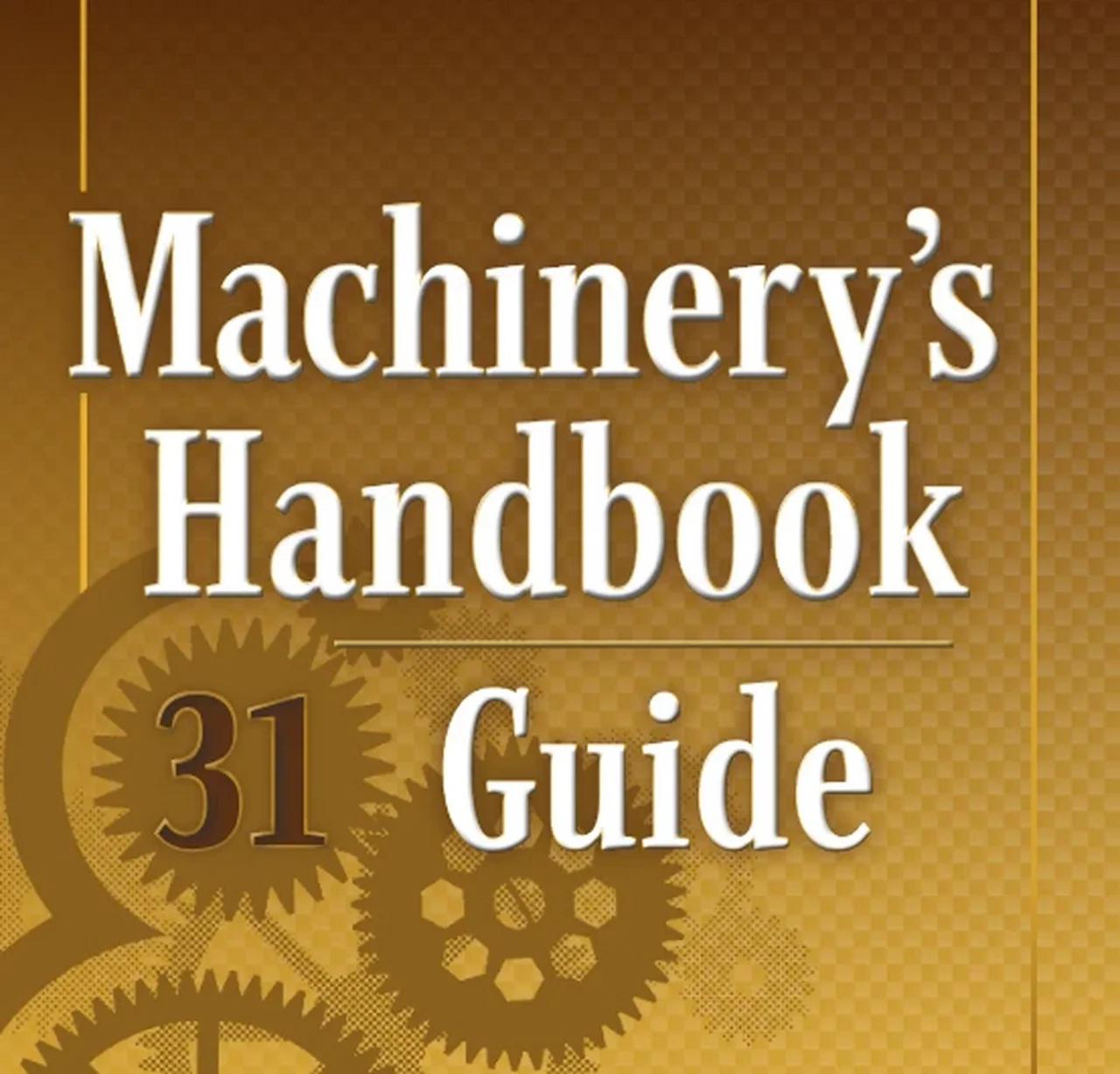 Machinery's Handbook [31st Edition]