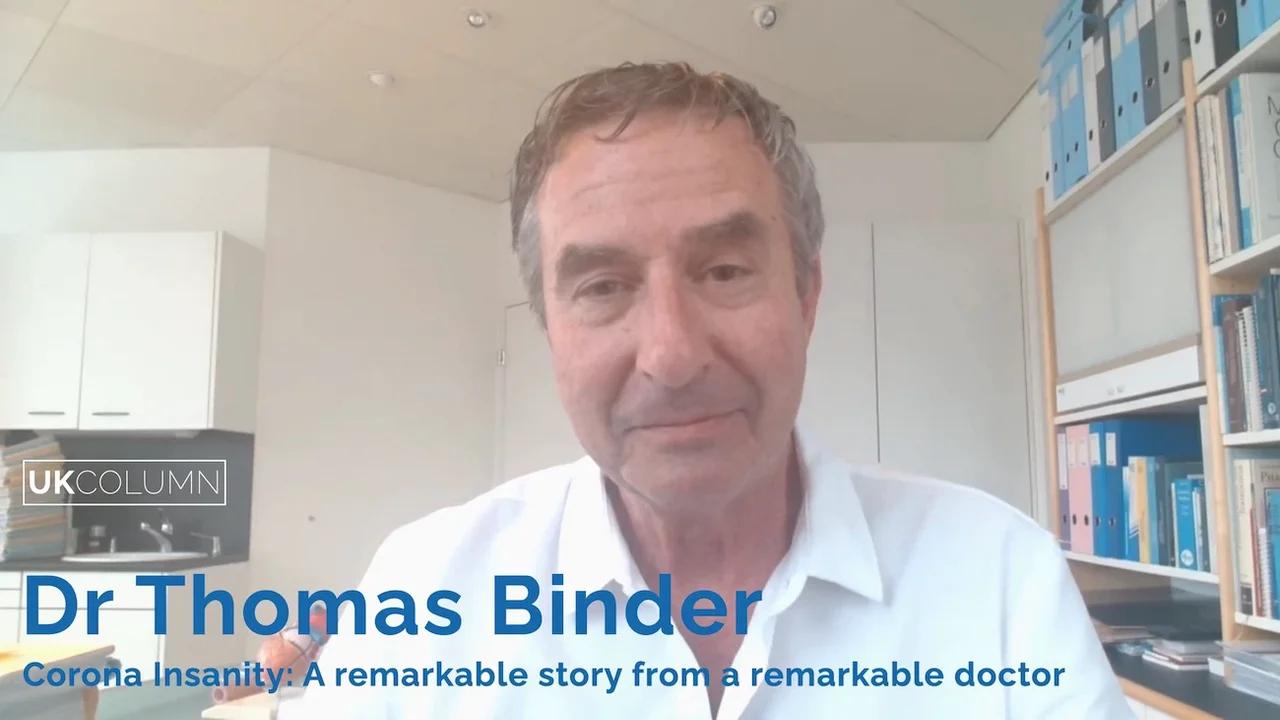 Dr Thomas Binder—Corona Insanity: A remarkable story from a remarkable ...