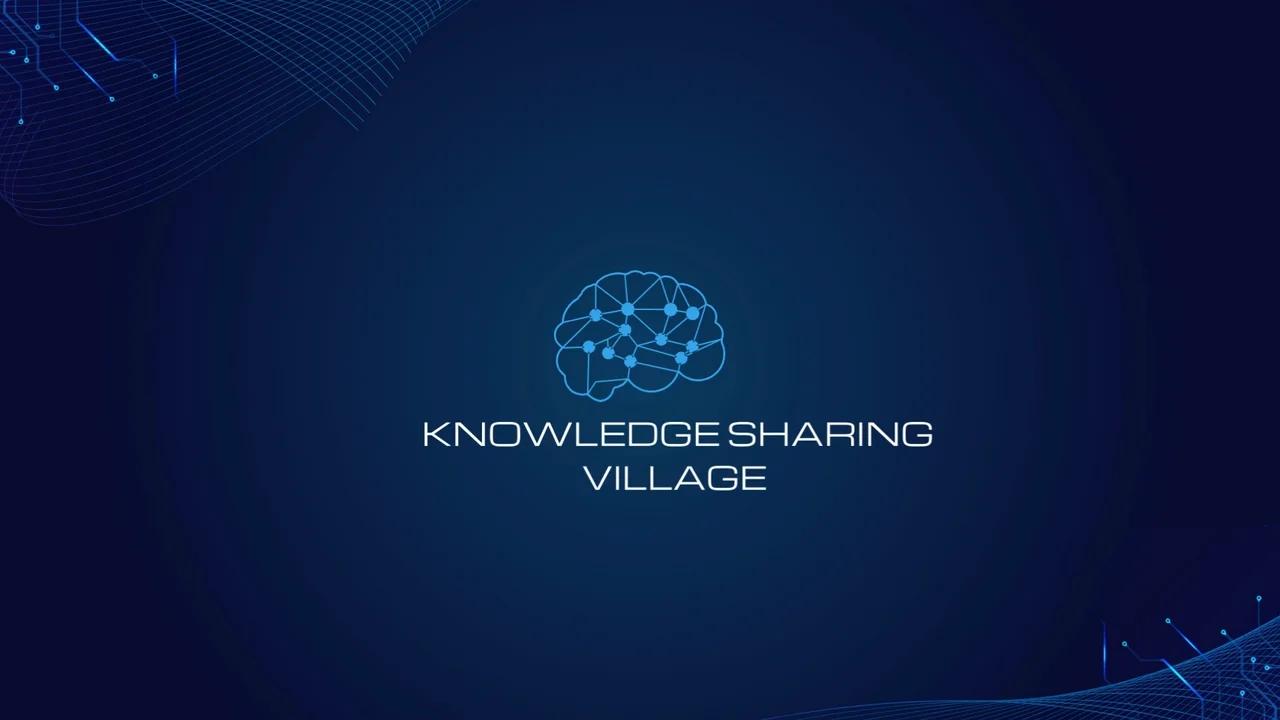 Knowledge Sharing Village