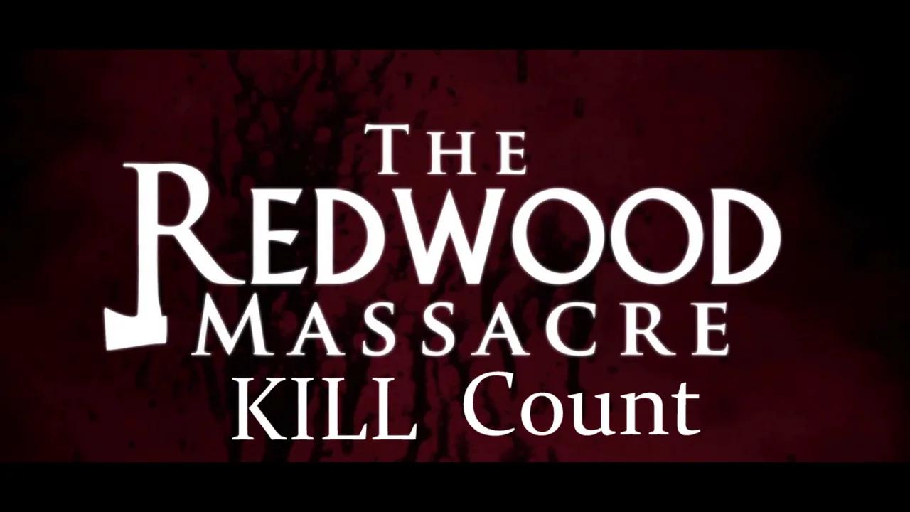 The Redwood Massacre (2014) - Kill Count - Death Central