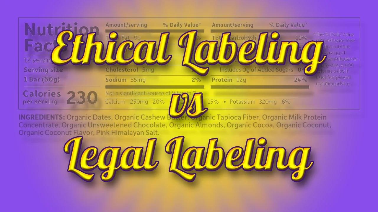 Ethical Labeling vs Legal Labeling – How would things be different if ...