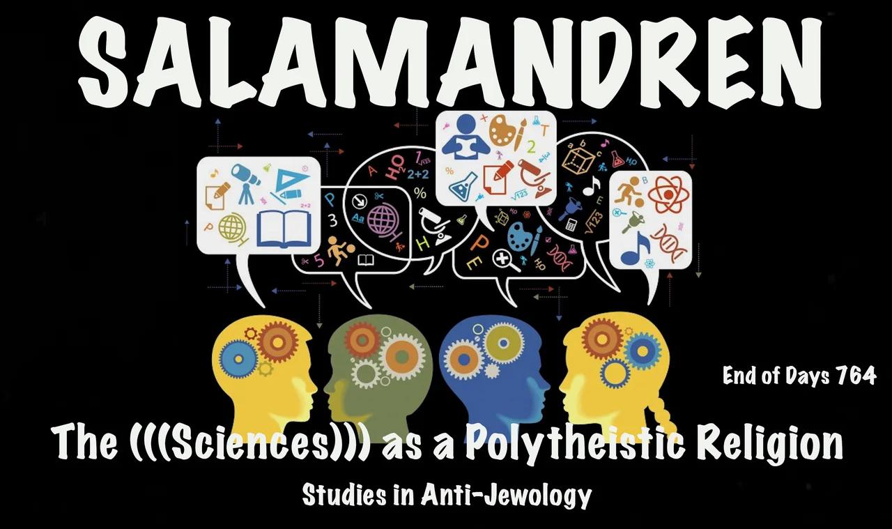 The (((Sciences))) as a Polytheistic Religion (Studies in Anti-Jewology)