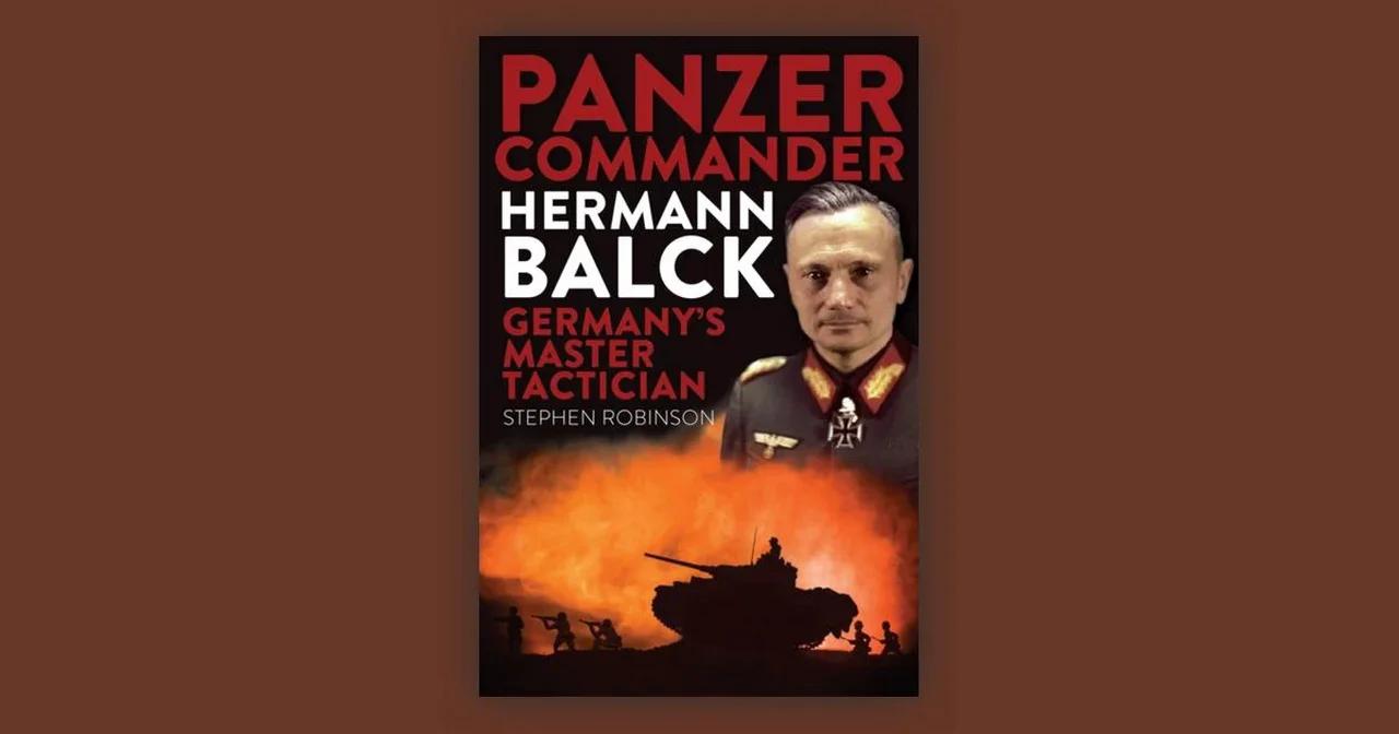 Panzer Commander : Hermann Balck Germanys Master Tactician - Stephen ...