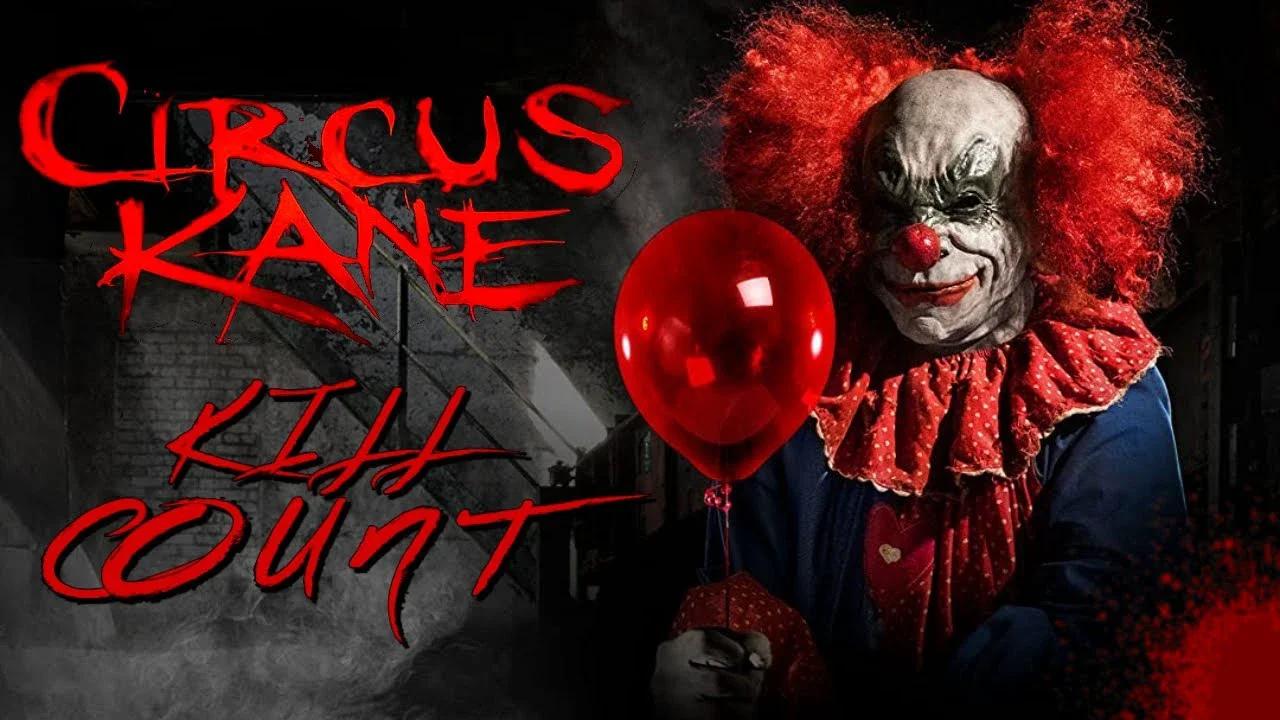 Circus Kane (2017) - Kill Count S09 - Death Central