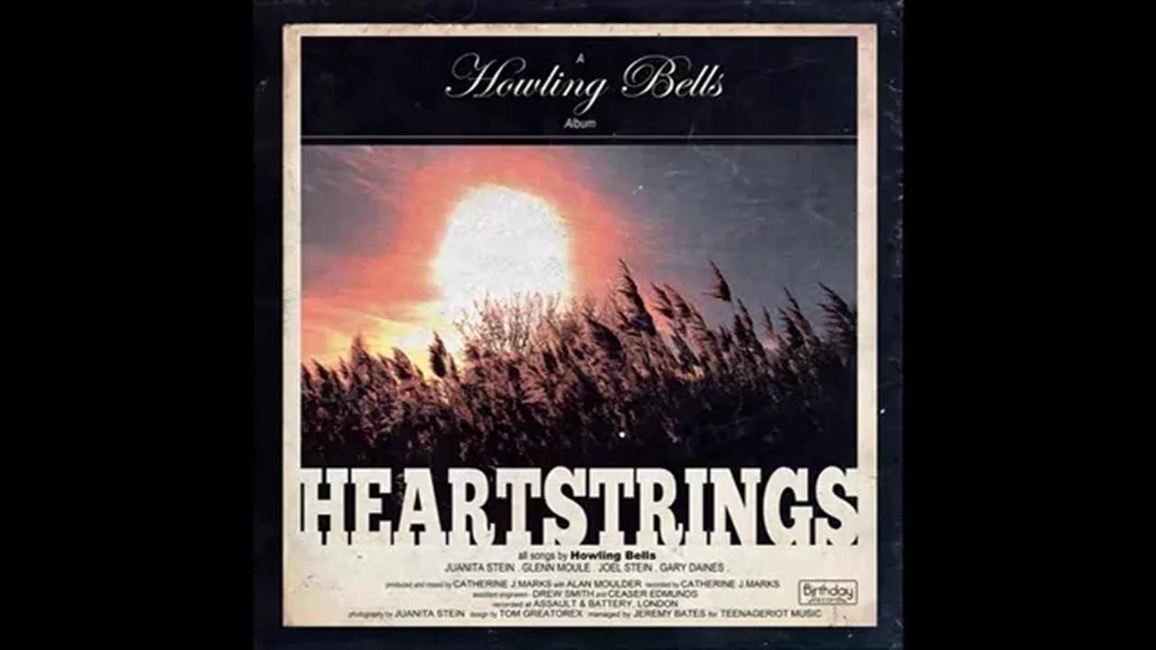 HOWLING BELLS - Heartstrings [FULL ALBUM, AUSTRALIAN INDIE POP ROCK]