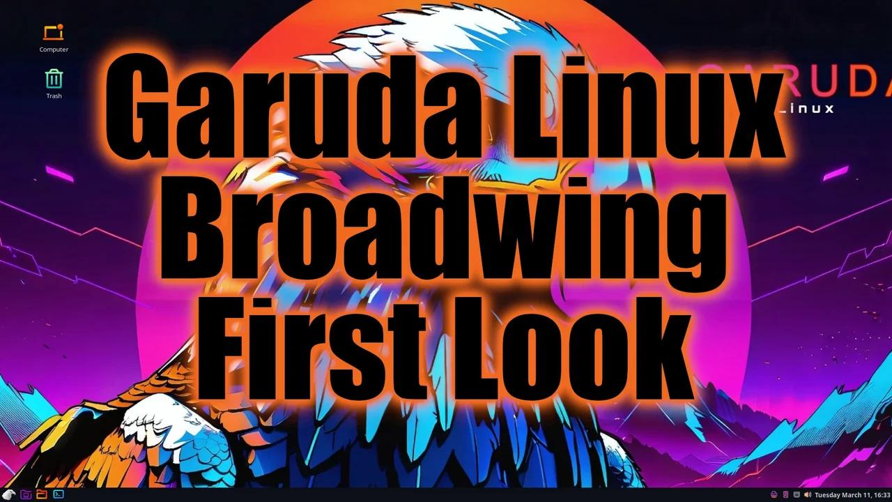 Garuda Linux Broadwing First Look