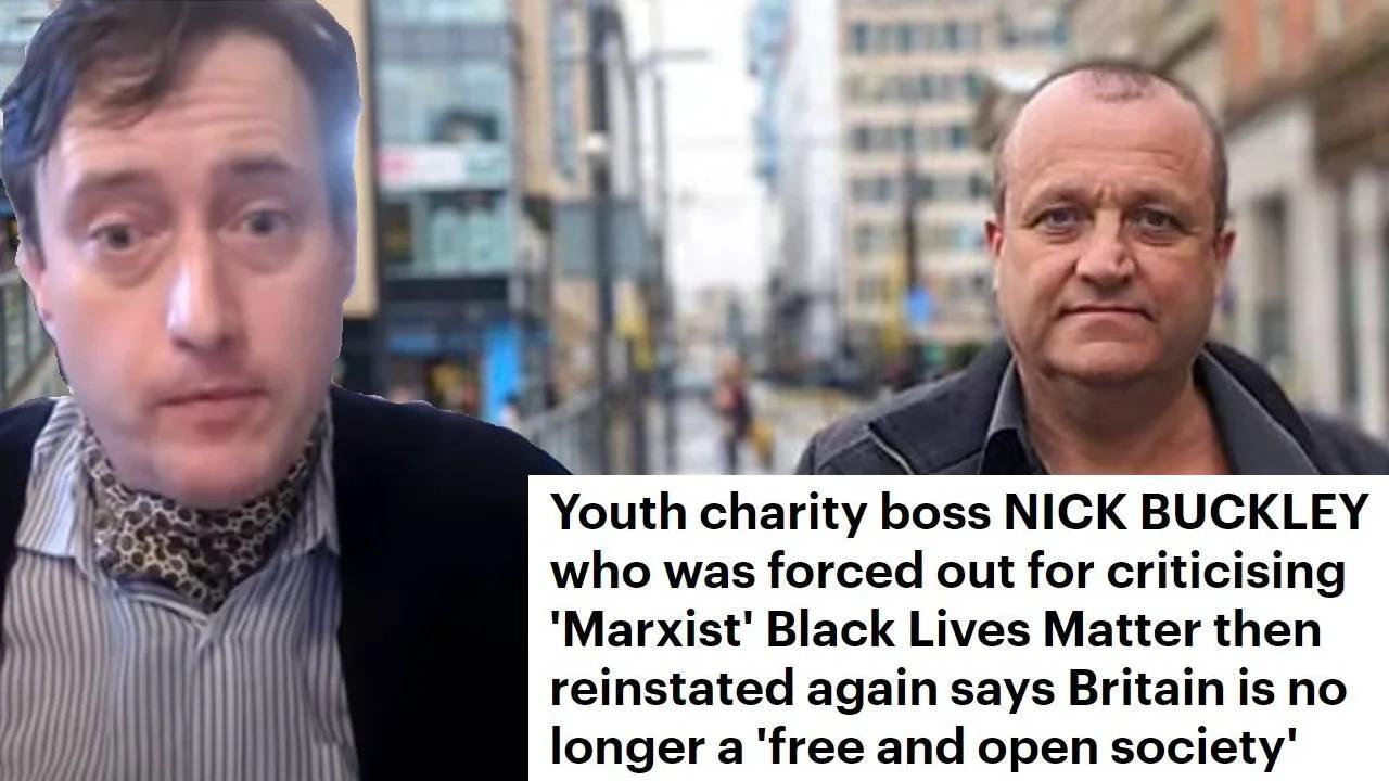 BLM-Cancelled Youth Worker Nick Buckley, MBE, Tells Us of Life In ...