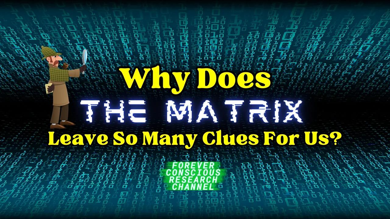 Why Does THE MATRIX Leave So Many Clues For Those With The Eyes To See ...