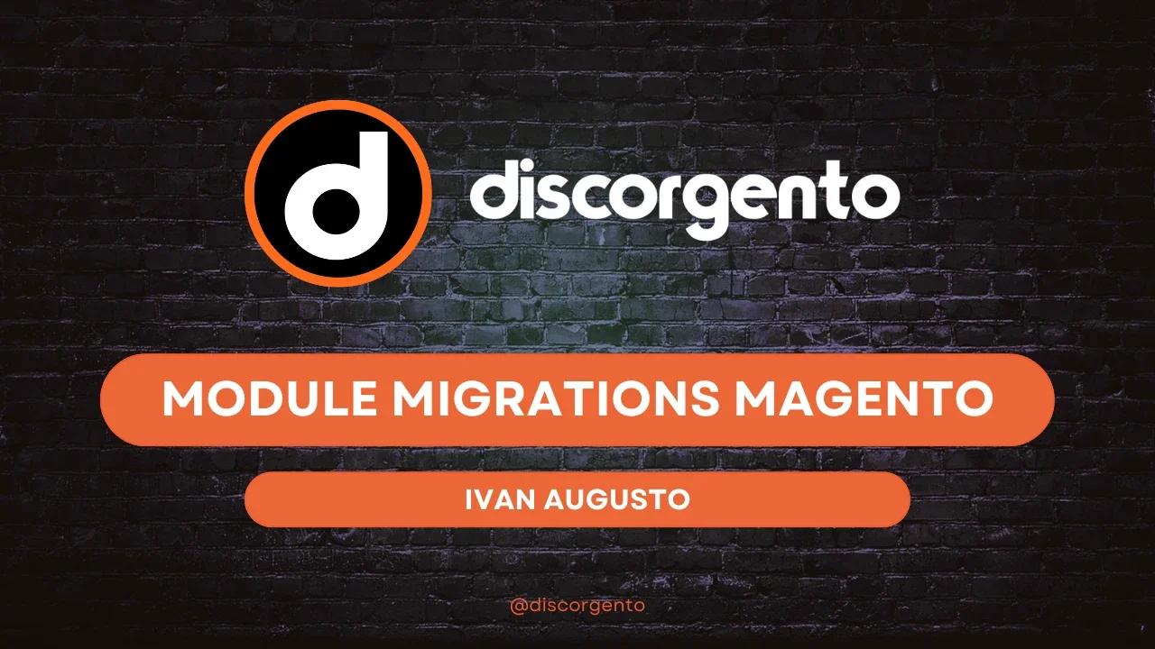 Introduction to Module Migrations Magento discorgento/module-migrations