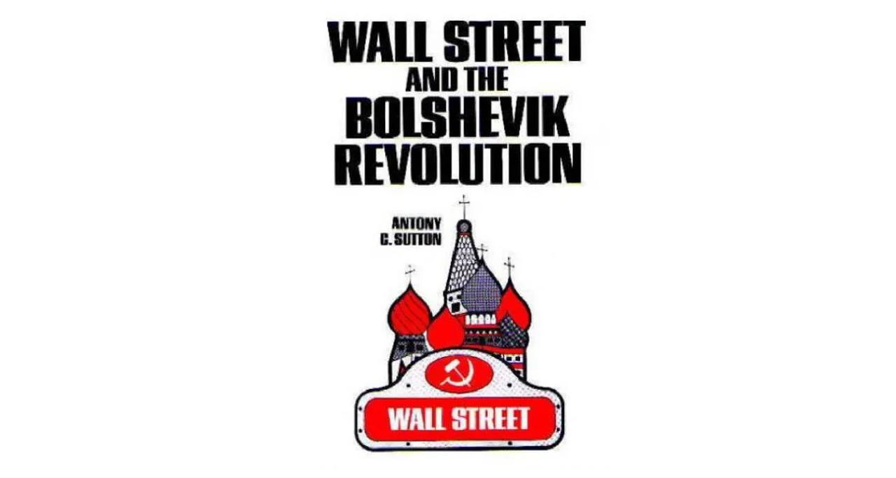 Antony Sutton - Wall Street And The Bolshevik Revolution
