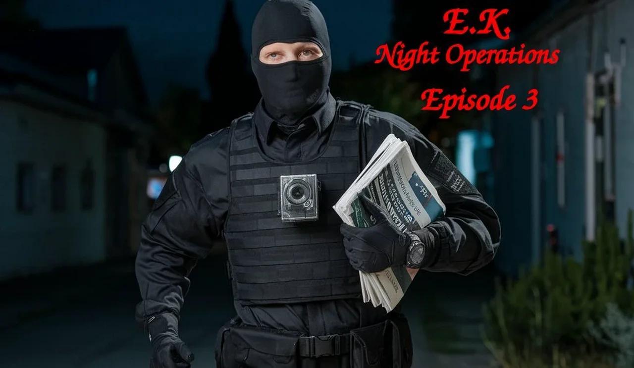 New Printer & 1000 flyers dropped - E.K. Night Operations, Episode 3