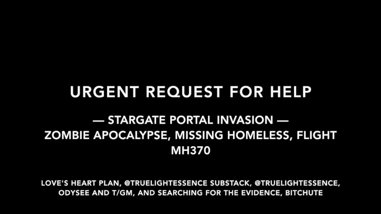 ZOMBIE APOCALYPSE — STARGATE PORTAL INVASION — URGENT HELP REQUESTED