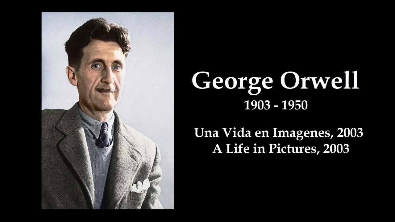 George Orwell: A Life in Pictures, 2003, Subtitulo Español