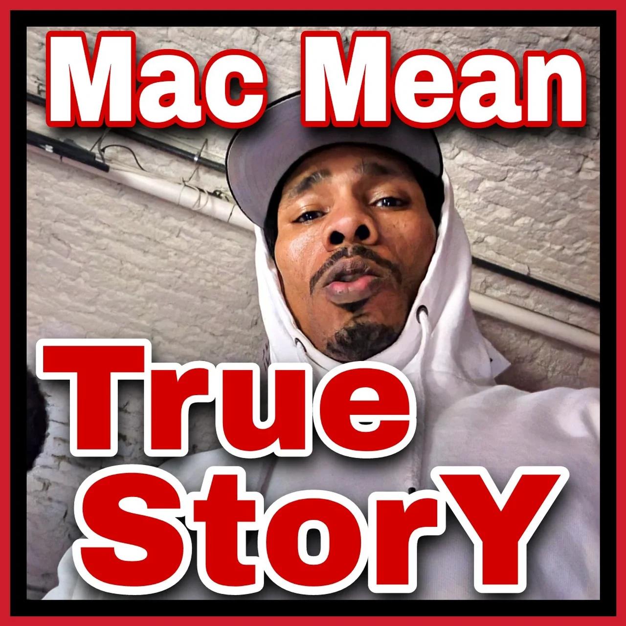 Mac Mean True Story